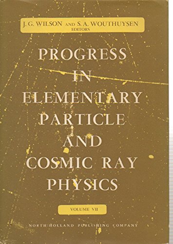 Progress in Elementary Particle and Cosmic Ray Physics Vol VII ...