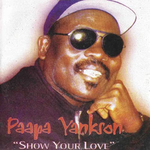 Show Your Love by Paapa Yankson on Amazon Prime Music