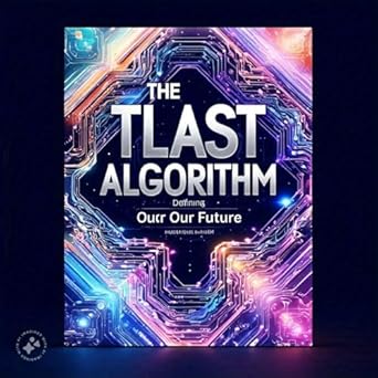 Amazon.com: The Last Algorithm: Defining Our Future eBook : RAHIM, SAID ...