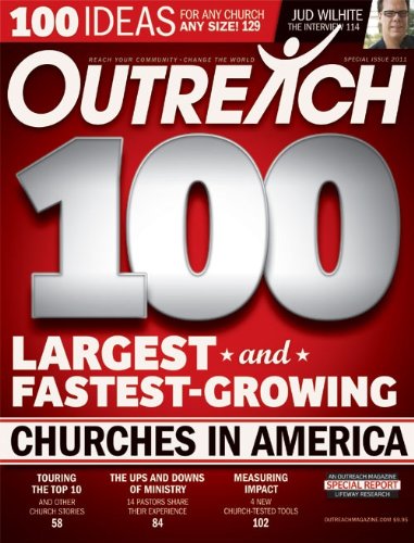 Outreach 100 2011 (Outreach 100 Largest and Fastest-Growing Churches in ...