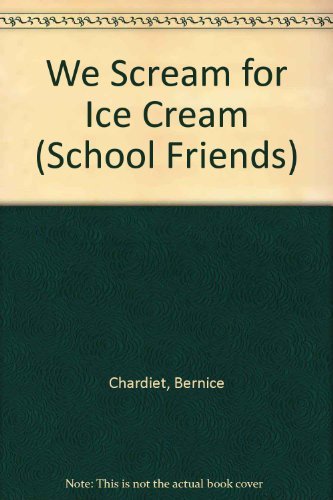 We Scream for Ice Cream (School... by Chardiet, Bernice