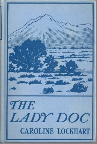 The Lady Doc: Caroline Lockhart: Amazon.com: Books