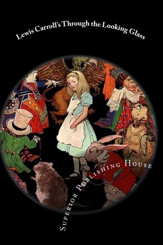 Lewis Carroll's Through the Looking Glass: Carroll, Lewis, Dodgson ...