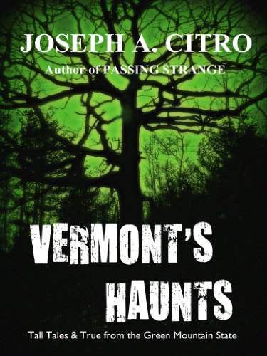 Amazon.com: VERMONT’S HAUNTS Tall Tales & True from the Green Mountains ...