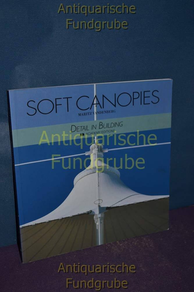 Soft Canopies: Detail in Building: Vandenberg, Maritz: 9781854904409 ...
