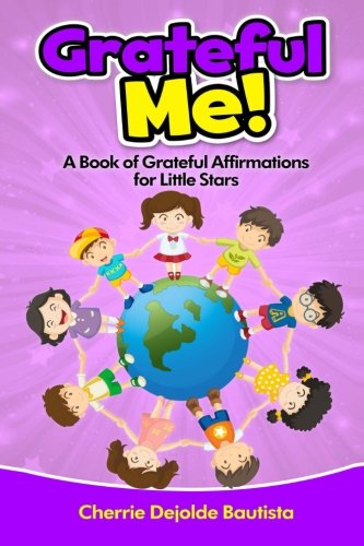 Grateful Me! A Book of Grateful Affirmations for Little Stars ...