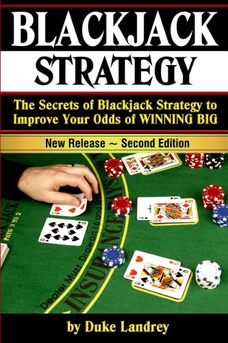 Blackjack: The Secrets of Blackjack Strategy to Improve Your Odds of ...