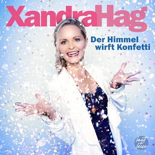 Spiele Der Himmel wirft Konfetti von Xandra Hag auf Amazon Music ab