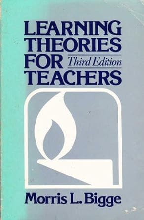 Learning theories for teachers: Bigge, Morris L: 9780060406721: Amazon ...