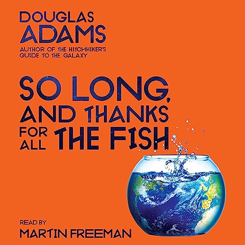 So Long and Thanks for All the Fish (Audio Download): Douglas Adams ...
