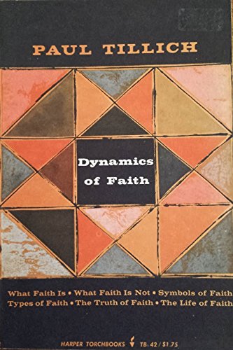 Dynamics of faith (Harper torchbooks, TB42): Paul Tillich: Amazon.com ...