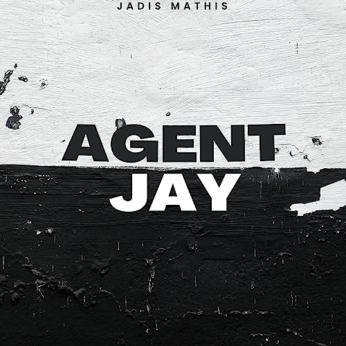 Écouter Agent Jay par Jadis Mathis sur Amazon Music Unlimited