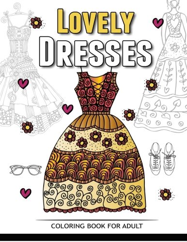 Amazon.com: Lovely Dresses Coloring Book For Adult: Variety of Dresse ...