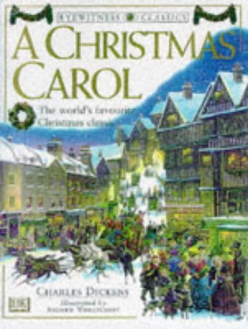 Eyewitness Classics: Christmas Carol (DK Eyewitness) : Dickens, Charles ...