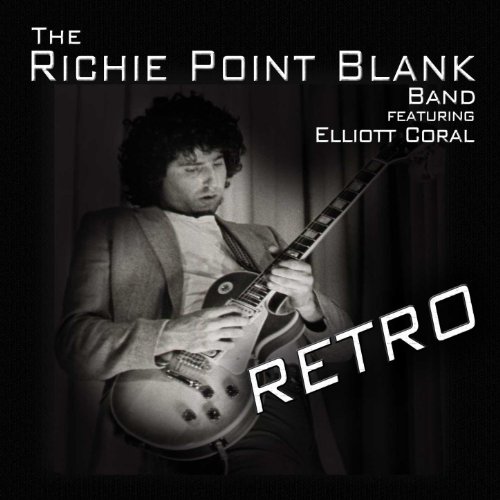 Amazon.com: Retro : The Richie Point Blank Band feat. Elliott Coral ...