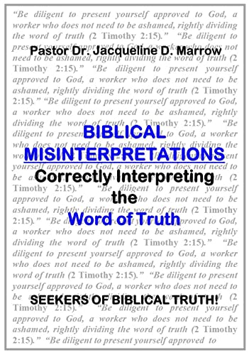 Biblical Misinterpretations: Correctly Interpreting the Word of Truth ...