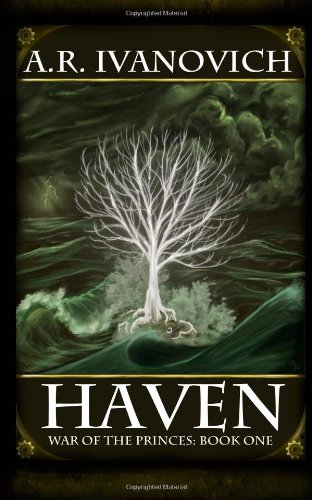 Haven: War of the Princes: Ivanovich, A. R., Ivanovich, Michelle ...