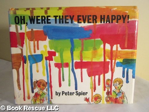 Oh, were they ever happy!: Spier, Peter: 9780385131766: Amazon.com: Books