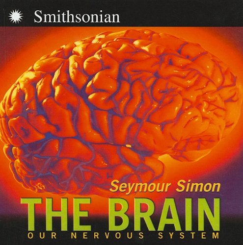 The Brain: Our Nervous System: Seymour Simon: 9780756967406: Amazon.com ...