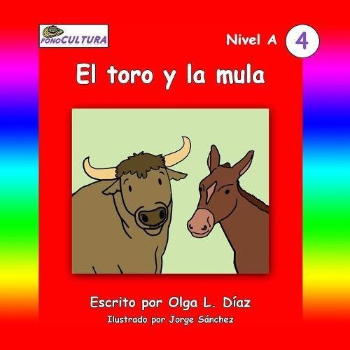 FonoCultura 4 - El toro y la mula (Spanish Edition): D'az, Olga L ...