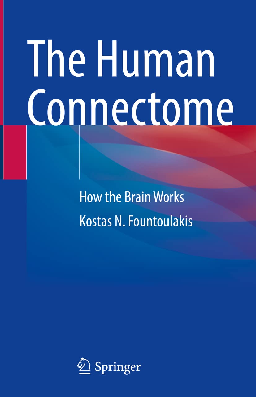 The Human Connectome: How the Brain Works: 9783031103506: Medicine ...