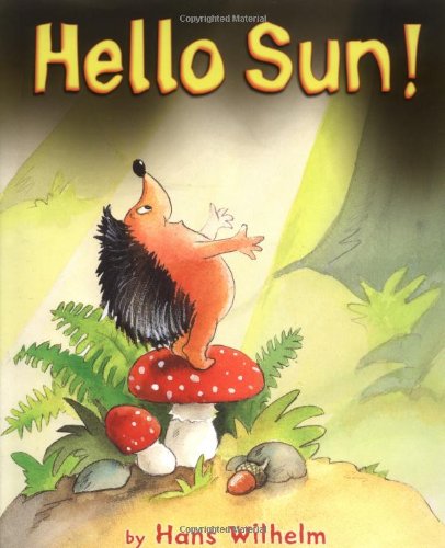 Hello Sun! (Picture Books): Amazon.co.uk: Wilhelm, Hans: 9781575053486 ...