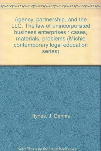 Agency, partnership, and the LLC: The law of unincorporated business ...