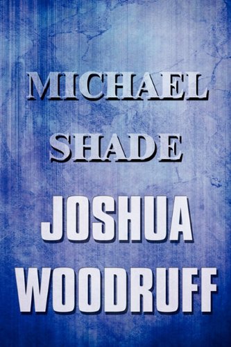 Amazon.com: Michael Shade: 9781448970254: Woodruff, Joshua: Books