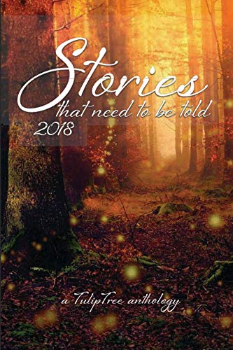 Stories That Need to Be Told 2018: Various, Troha, Lish, McLatchey, M ...