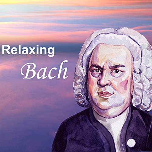 Amazon.com: Relaxing Bach : Johann Sebastian Bach: Digital Music