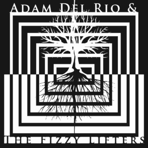 Amazon.com: Adam Del Rio & The Fizzy Lifters [Explicit] : Adam Del Rio ...