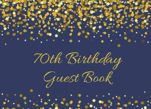 70th Birthday Guest Book: Navy and Gold Confetti | Happy 70th Birthday ...
