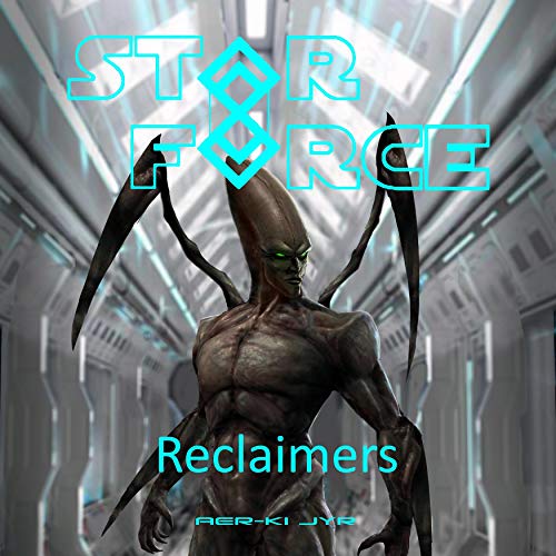 Amazon.com: Star Force: Reclaimers: Star Force Universe, Book 80 ...