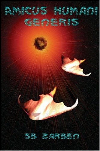 Amicus Humani Generis: S. B. Zarben: 9780975436653: Amazon.com: Books