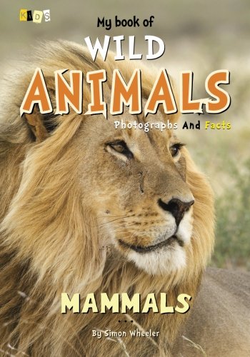 My book of WILD ANIMALS: Wheeler, Simon: 9781490491585: Amazon.com: Books