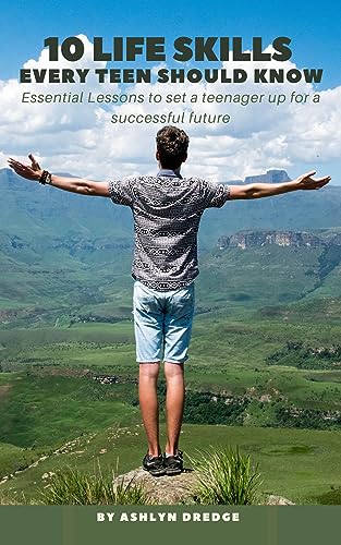 Amazon | 10 Life Skills Every Teen Should Know: Essential Lessons to Set a Teenager Up for a ...