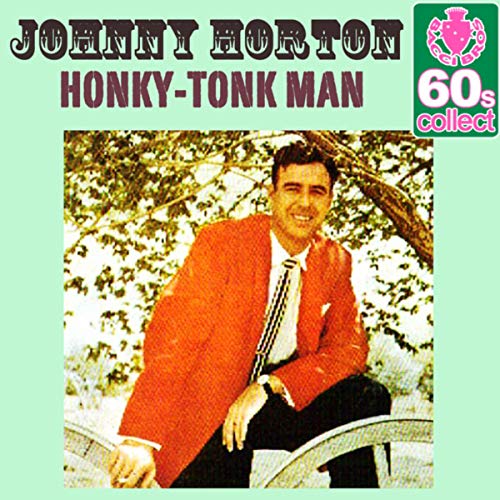 Play Honky - Tonk Man (Remastered) - Single by Johnny Horton on Amazon ...
