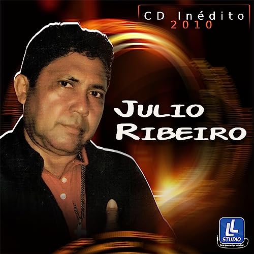 Play Cd Inédito 2010 by Julio Ribeiro on Amazon Music