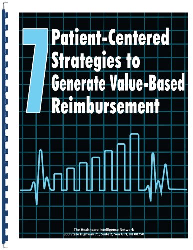 7 Patient-Centered Strategies to Generate Value-Based Reimbursement ...