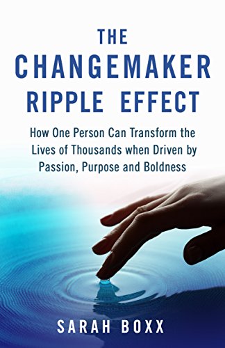 Amazon.co.jp: The Changemaker Ripple Effect: How One Person Can Transform the Lives of Thousands ...