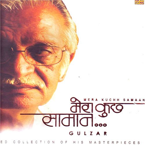 Gulzar - Mera Kuchh Samaan-Gulzar (Indian Music/ Indian Classical ...