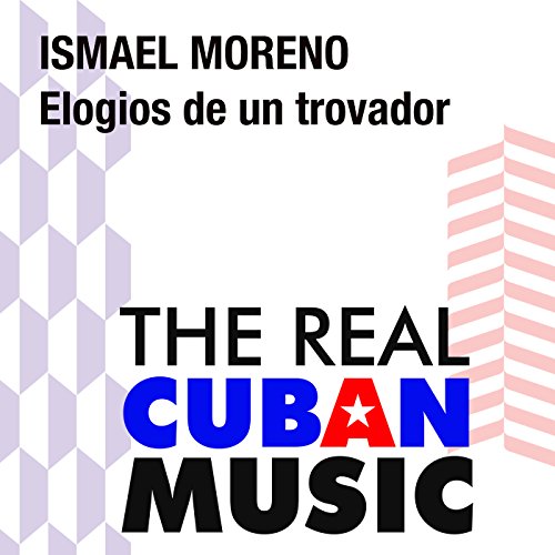 Play Elogios de un trovador (Remasterizado) by Ismael Moreno on Amazon ...
