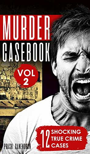 Amazon.com: Murder Casebook Volume 2: 12 Shocking True Crime Cases ...