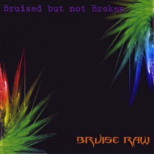 Amazon.com: Bruise Raw : Bruised but Not Broken: Digital Music