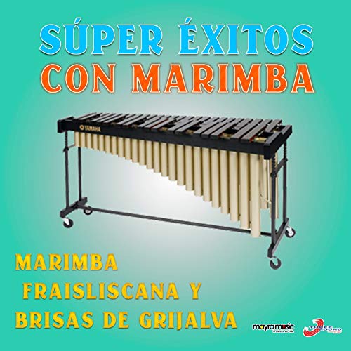 Amazon MusicでMarimba Brisas Del Grijalva & Marimba FraisliscanaのSúper ...