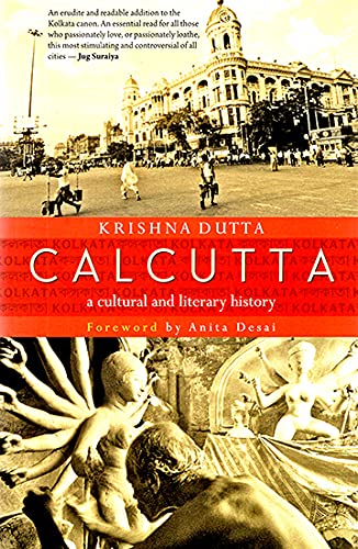 Calcutta : A Cultural And Literary History : Krishna Dutta: Amazon.in ...