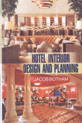 Hotel Interior Design and Planning: Jacob Botham: 0008183569307: Amazon ...