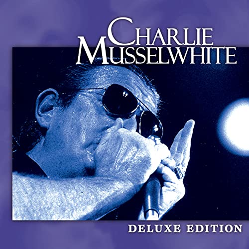 Amazon.com: Deluxe Edition : Charlie Musselwhite: Digital Music