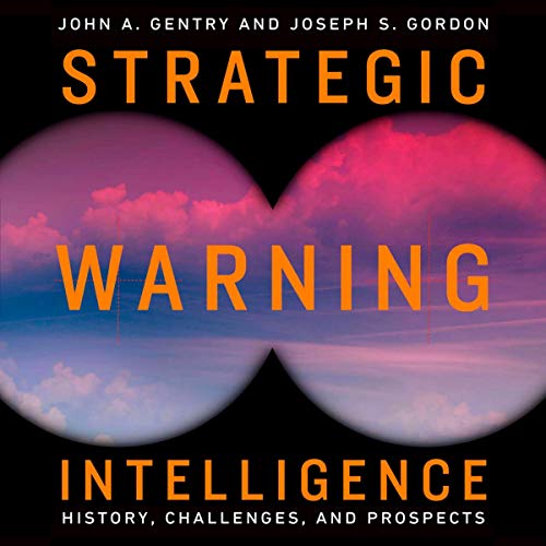 Amazon.com: Strategic Warning Intelligence: History, Challenges, and Prospects (Audible Audio ...