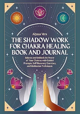 The Shadow Work for Chakra Healing Book and Journal: Balance and ...